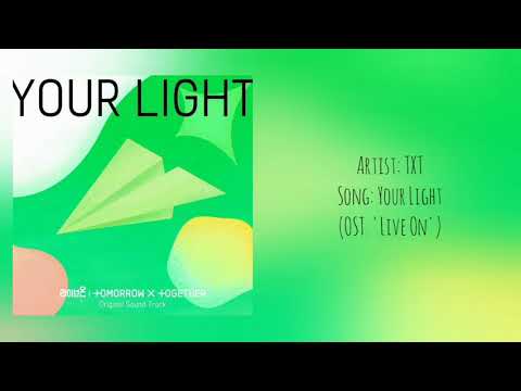 TXT - 'Your Light' Ringtone Download 👇 (OST. "Live On") - YouTube
