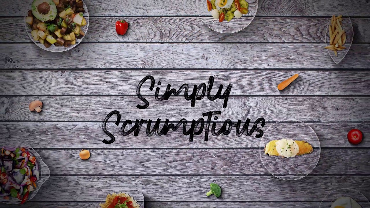 Simply Scrumptious Food Intro - YouTube
