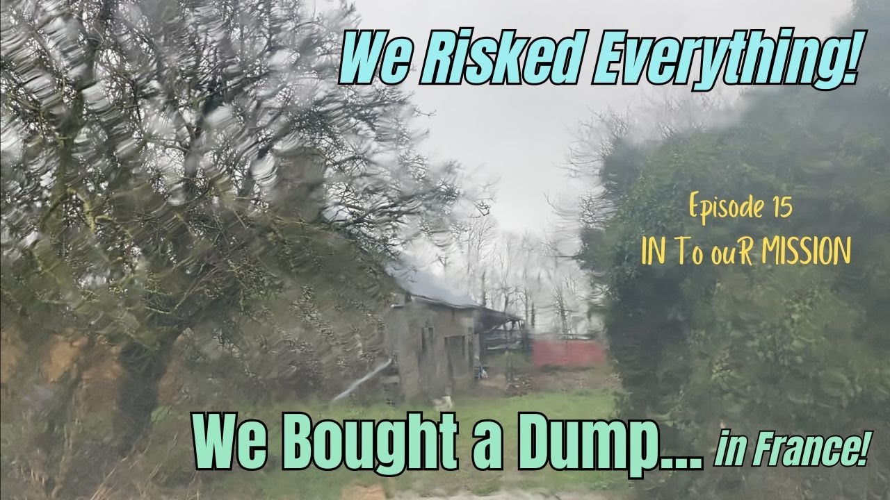 35 Into Ourmission We Risked Everything We Bought A Dump In