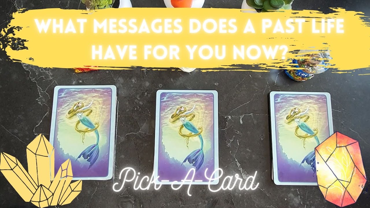 ♾️What Messages Does Your Past Life Have For You Now?♾️ 🔮PICK A CARD🔮 ...