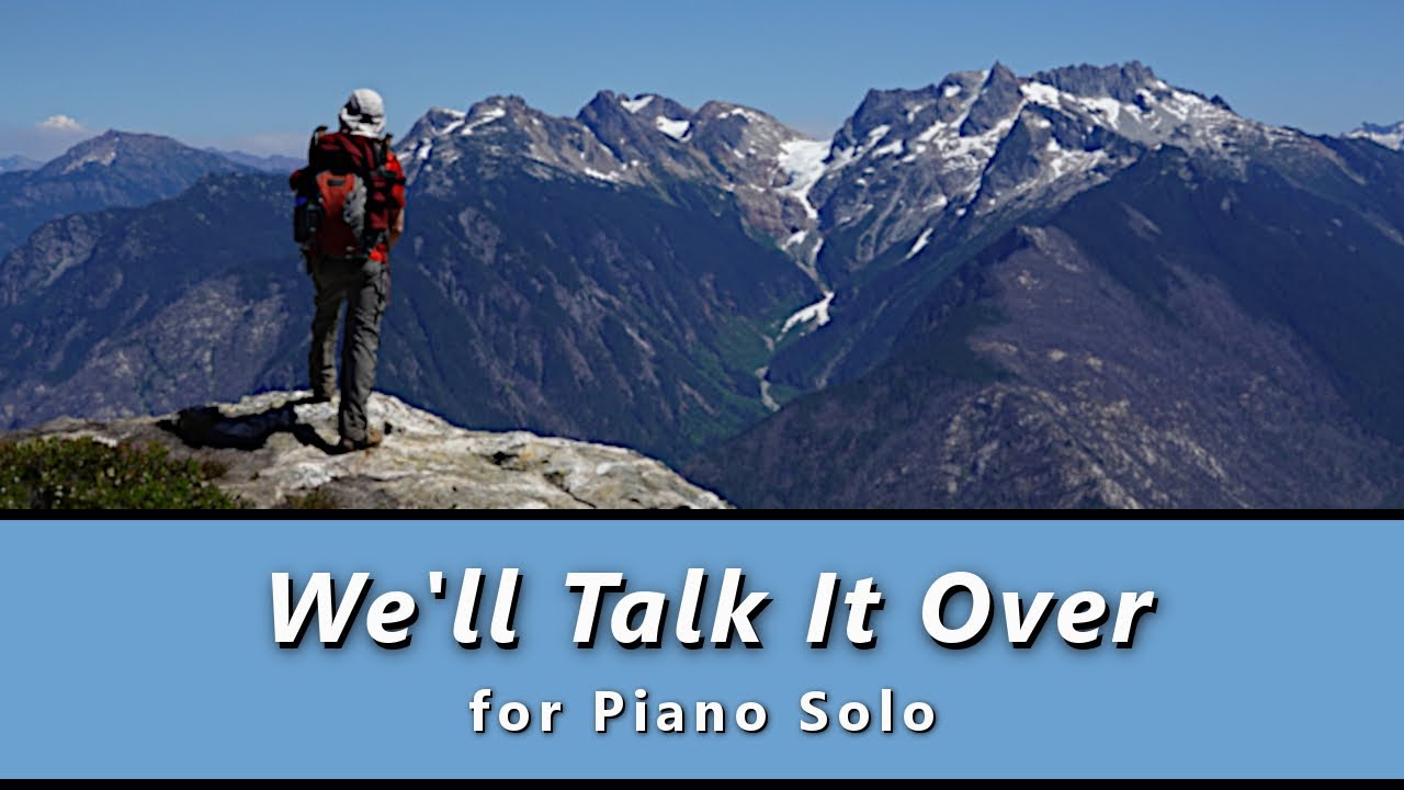 We'll Talk It Over (Piano Solo with Lyrics) - YouTube