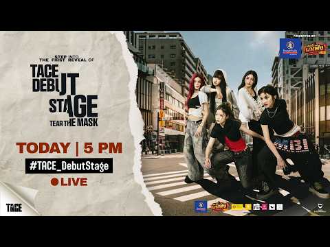 🔴 LIVE NOW | TACE DEBUT STAGE [𝐓𝐞𝐚𝐫 𝐓𝐡𝐞 𝐌𝐚𝐬𝐤]