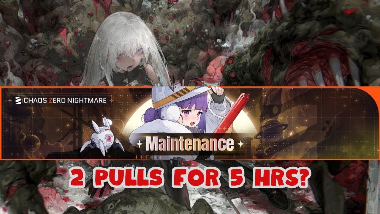 Emergency Maintenance EXTENDED for another hour? [CHAOS ZERO NIGHTMARE ...