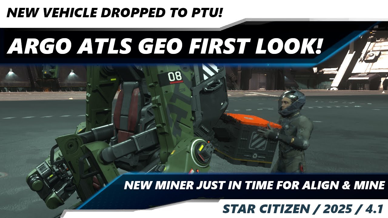 Star Citizen 4.1 | Argo ATLS Geo First Look | New Mining Vehicle In ...
