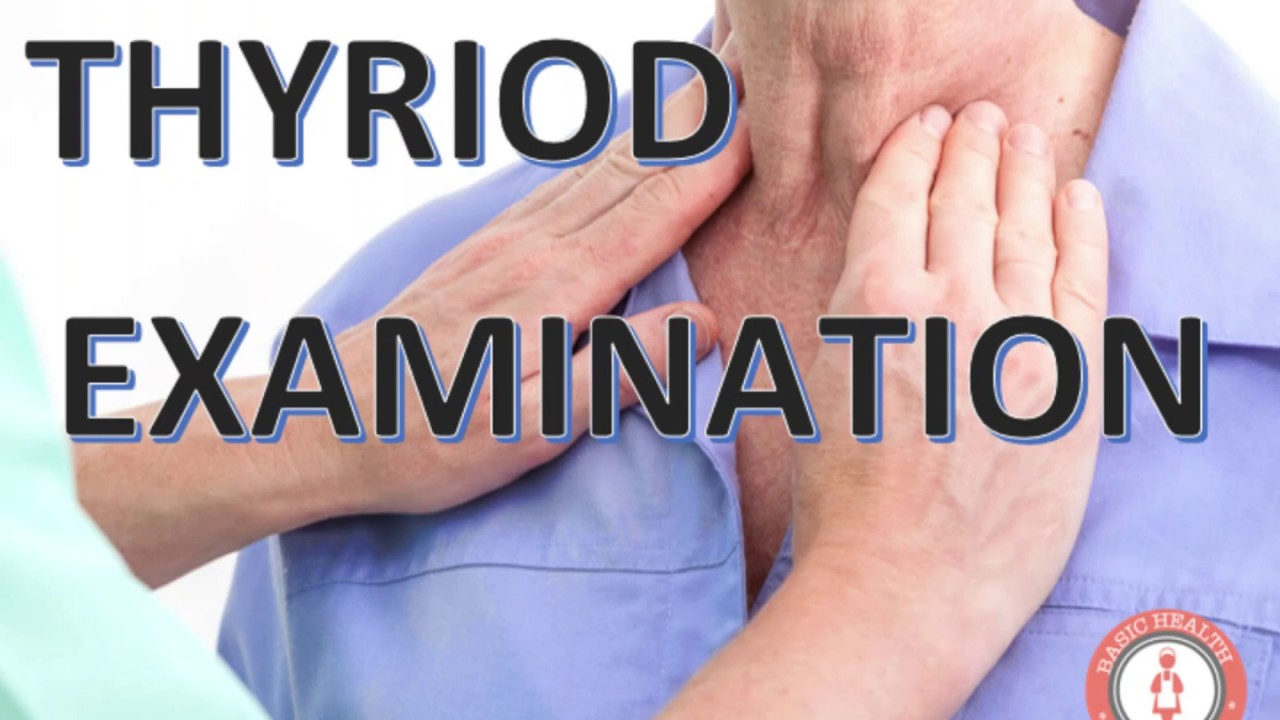 THYROID EXAMINATION - YouTube