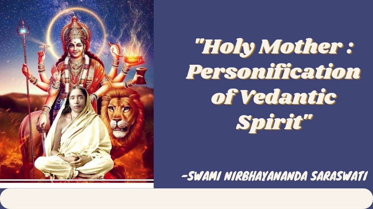 "Holy mother: Personification of Vedantic Spirit" by Swami ...
