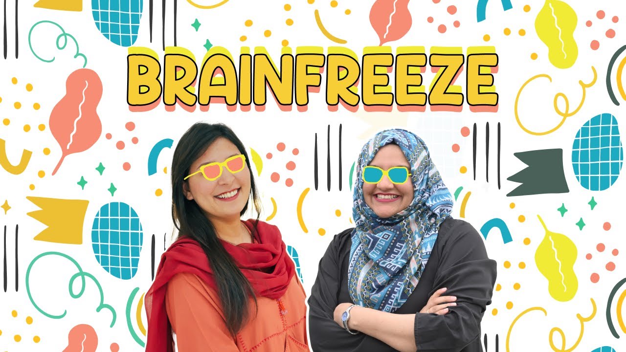 BRAINFREEZE | Ep # 3 ft. Wardah & Rabiya | Women's Day Special - YouTube
