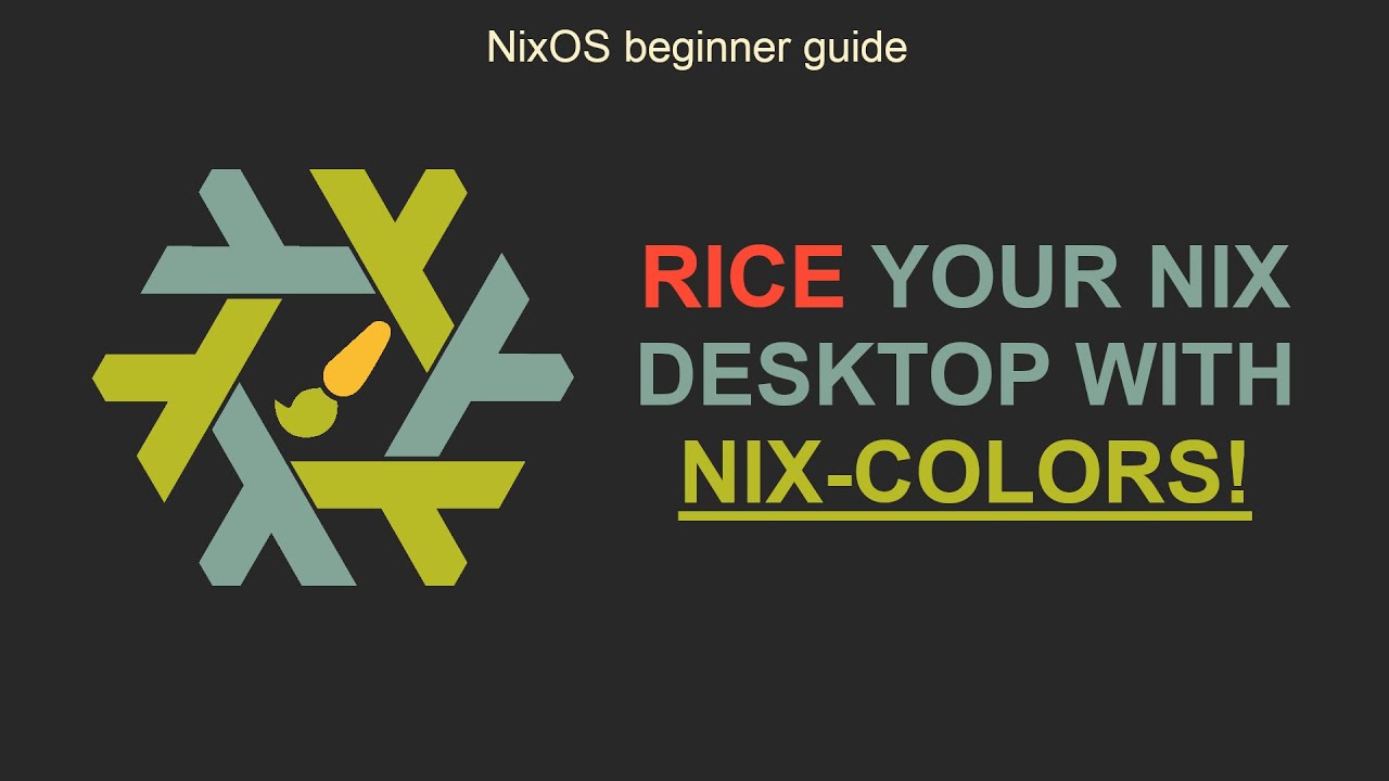 Nix-colors Guide | Declaratively Rice Your Linux Desktop - YouTube