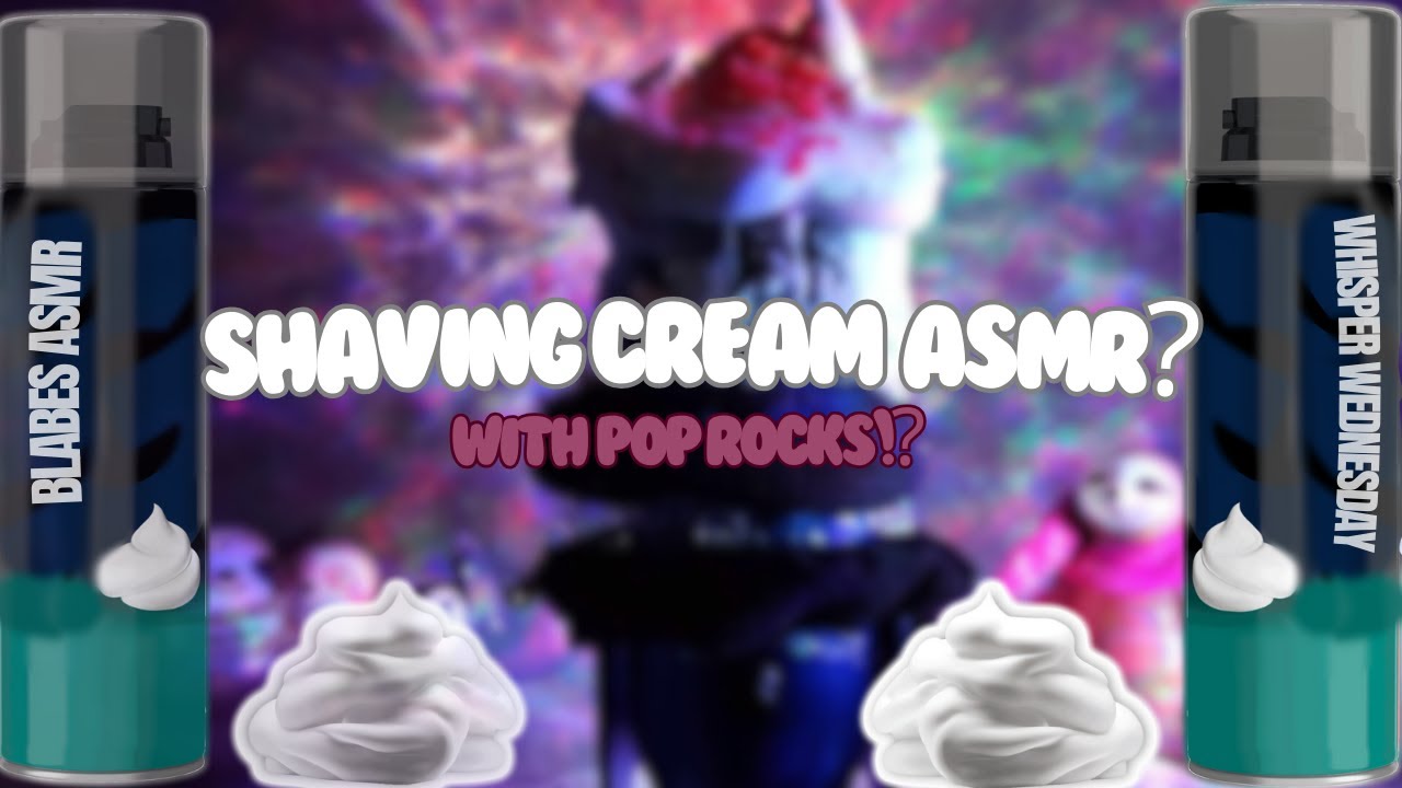 Shaving cream ASMR? With pop rocks!? | Whisper Wednesday - YouTube