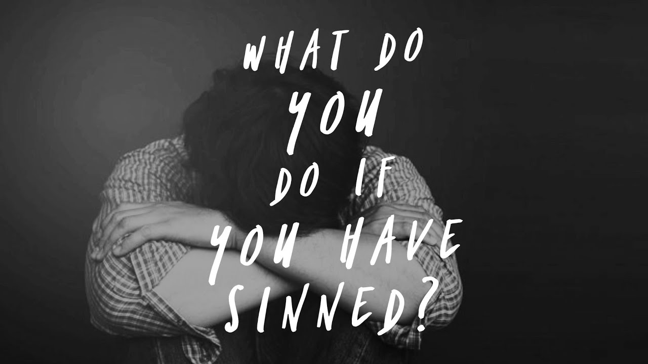 What do you do if you have sinned? - YouTube