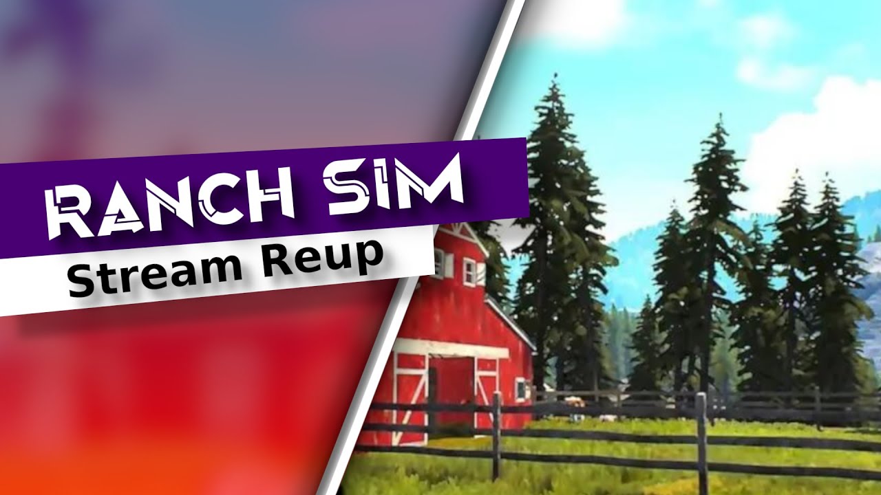 Ranch Sim #1 | Twitch Reup - YouTube