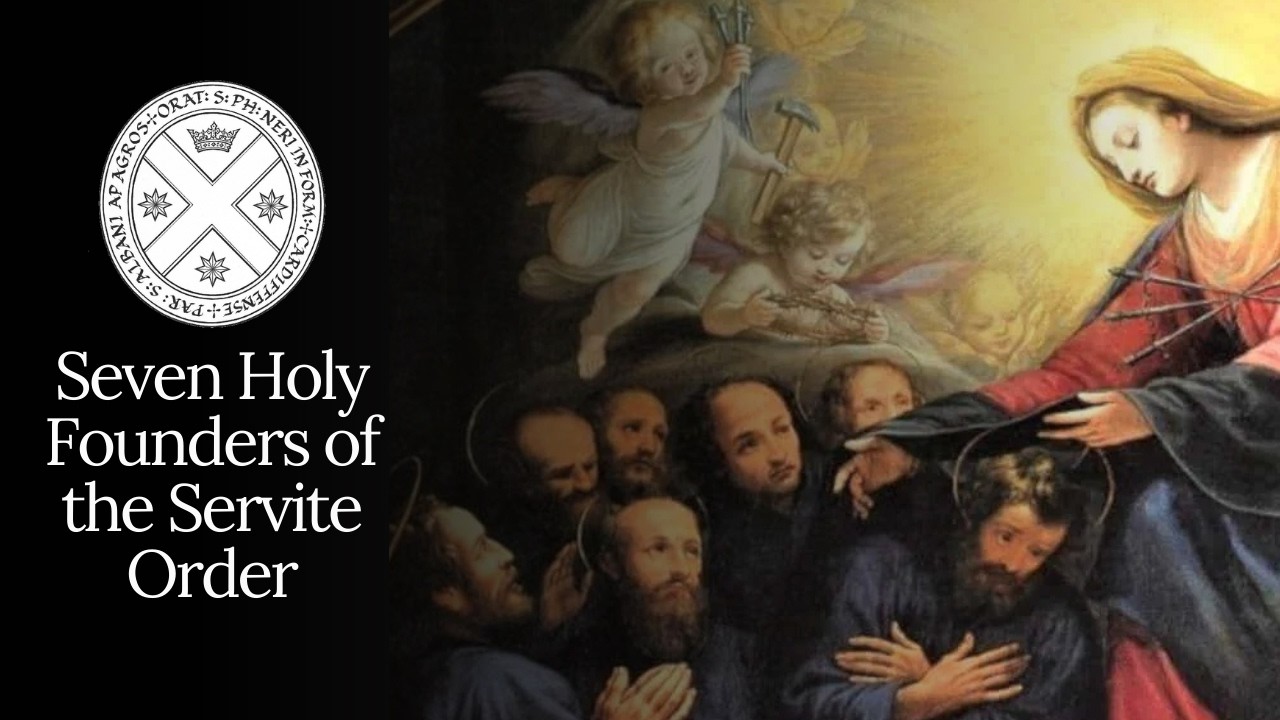 Holy Mass - The Seven Holy Founders of the Servite Order - YouTube