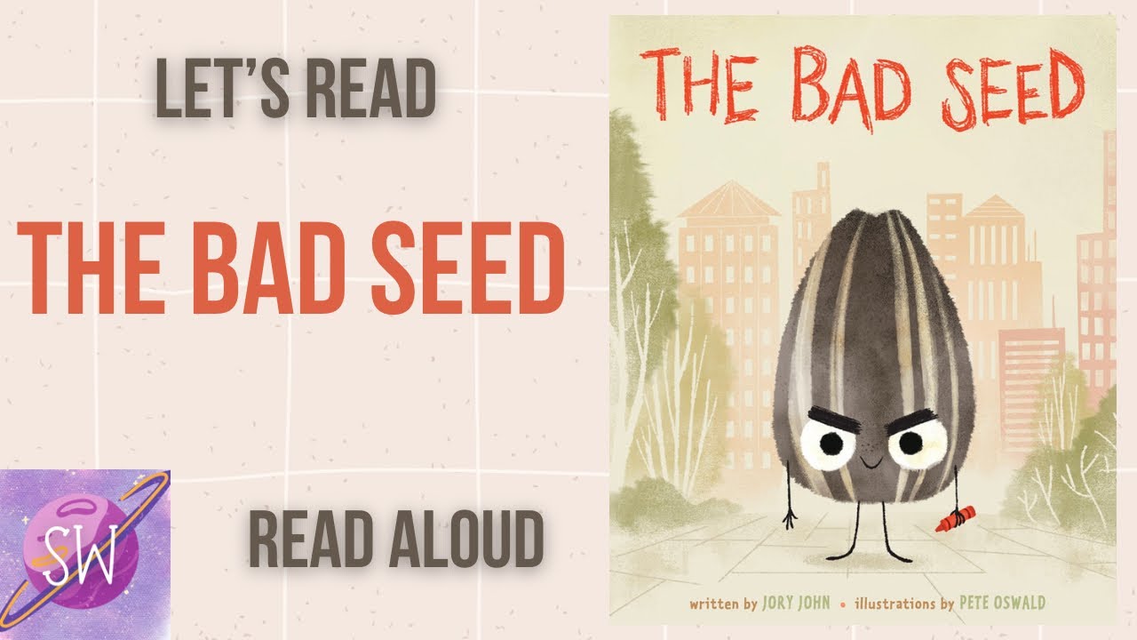 The Bad Seed | Read aloud | Story time | Read along | Fun kids books ...