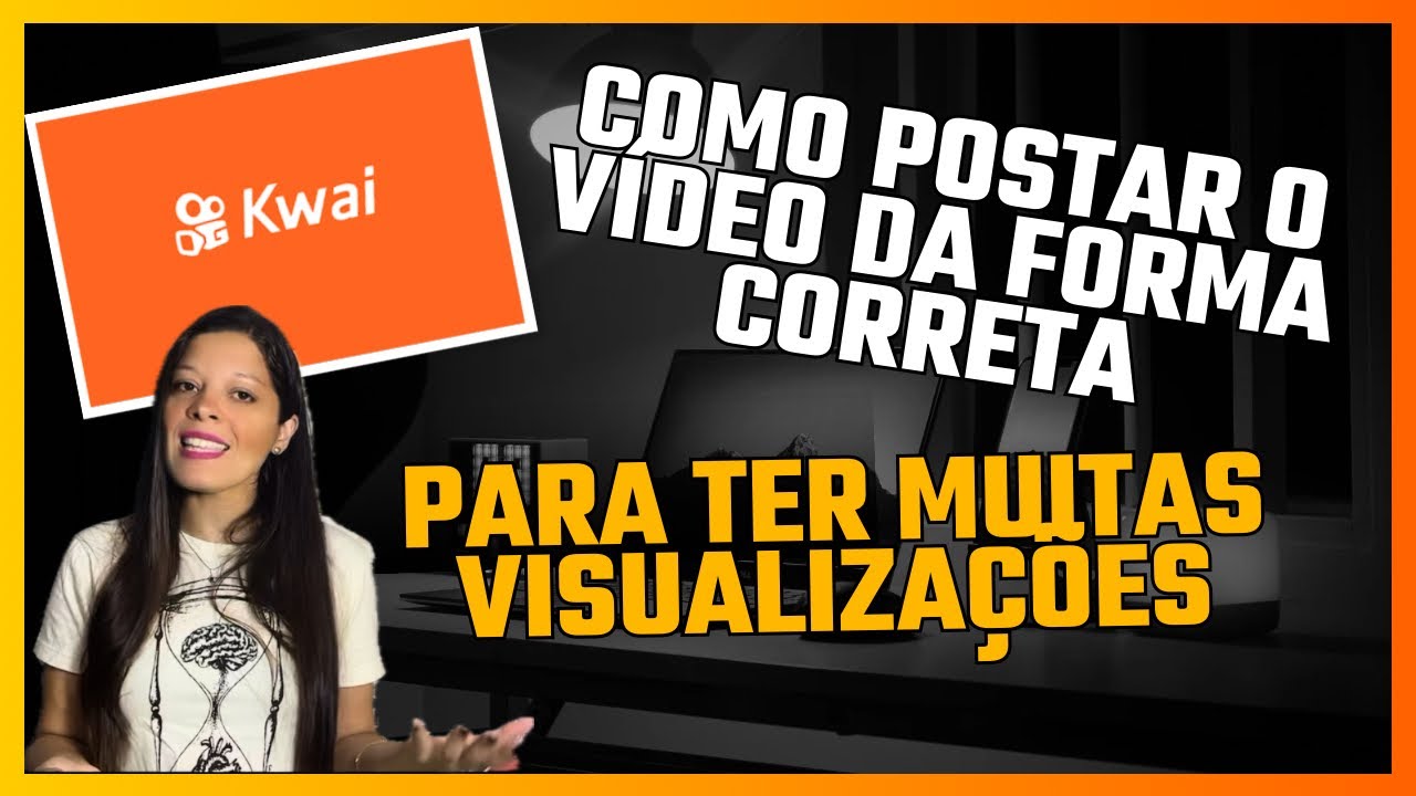 Kwai - Como postar vídeo corretamente para ter mais engajamento - YouTube