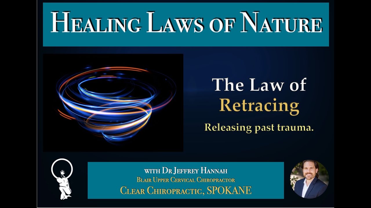 Law of Retracing - Upper Cervical Chiropractor Spokane - YouTube