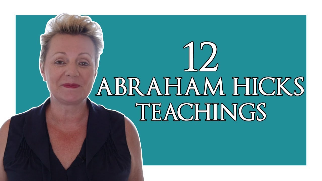 12 Profound Abraham-Hicks Teachings To Live By - Abraham-Hicks - Mind ...