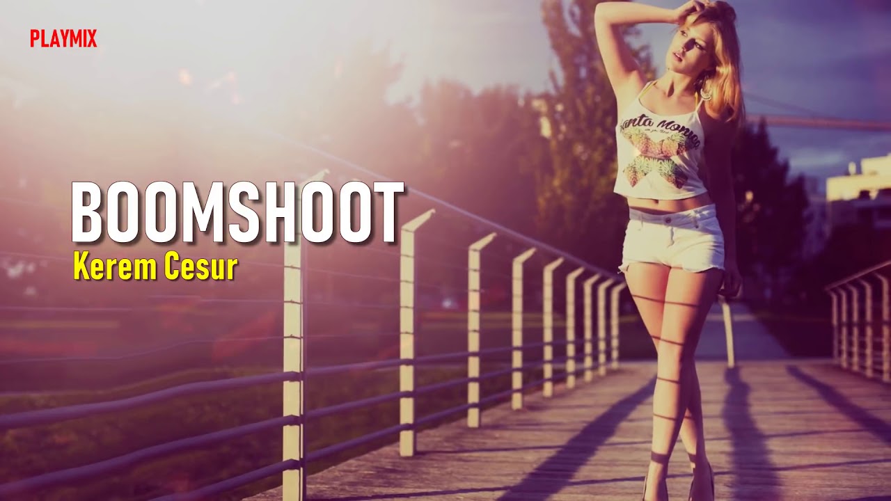 Kerem Cesur - BOOMSHOOT (Remix - 2019)