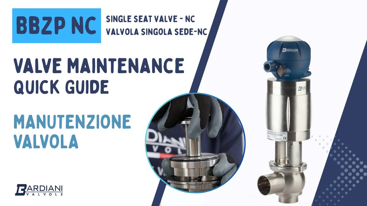 Bardiani Single seat valve NC BBZP Maintenance: Quick Guide ...