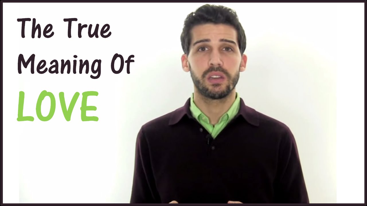 What Is The Meaning Of Love YouTube