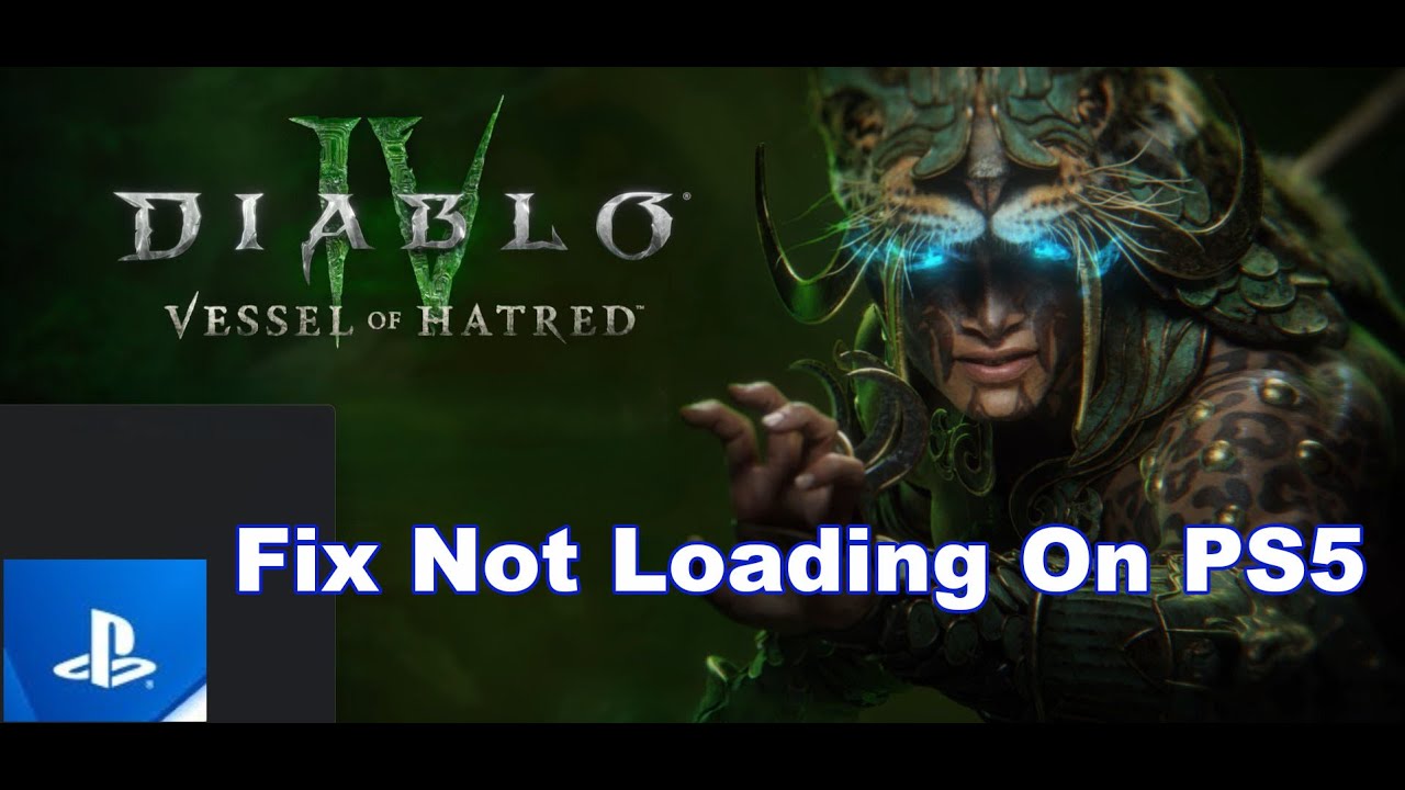 Fix Diablo IV/Diablo IV Vessel of Hatred Not Loading/Stuck On Loading Screen On PS5 - YouTube