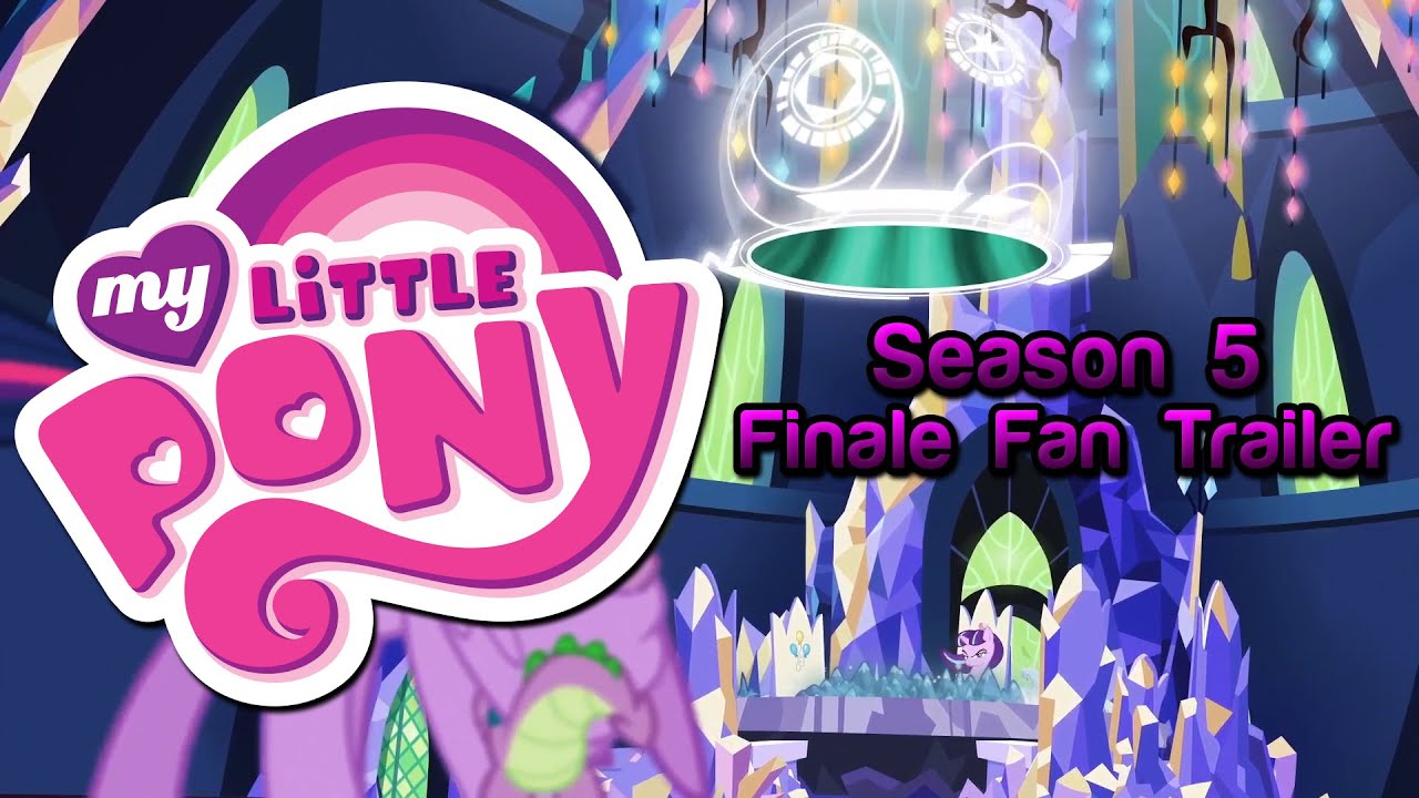 My Little Pony: Friendship is Magic - Season 5 Finale Fan-Trailer - YouTube