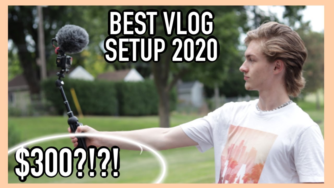BEST VLOGGING SETUP 2020 | LESS THAN $300?!?! - YouTube