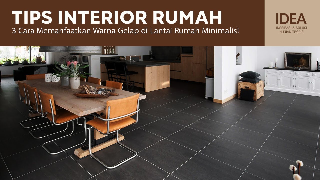 3 Cara Memanfaatkan Warna Gelap di Lantai Rumah Minimalis! - YouTube