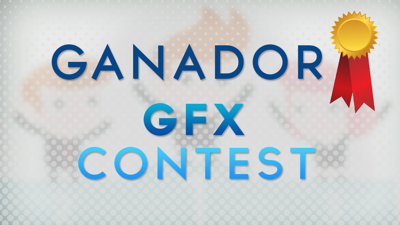GANADOR GFX CONTEST - YouTube