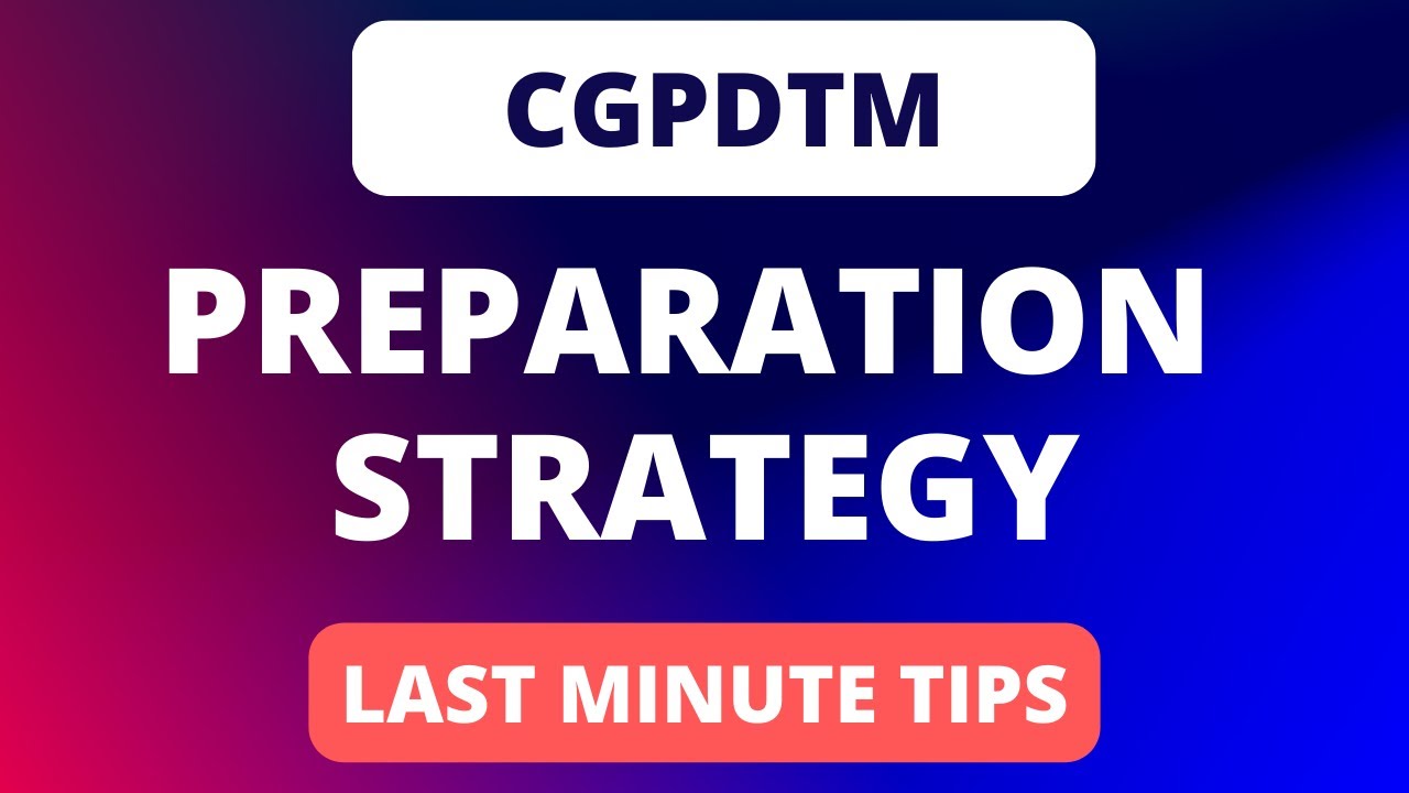 CGPDTM Exam Preparation Strategy (Last Miute Tips) - YouTube