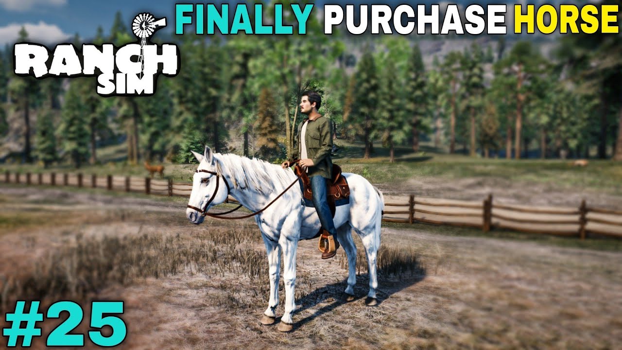 FINALLY PURCHASE A HORSE | RANCH SIMULATOR GAMEPLAY #25 - YouTube