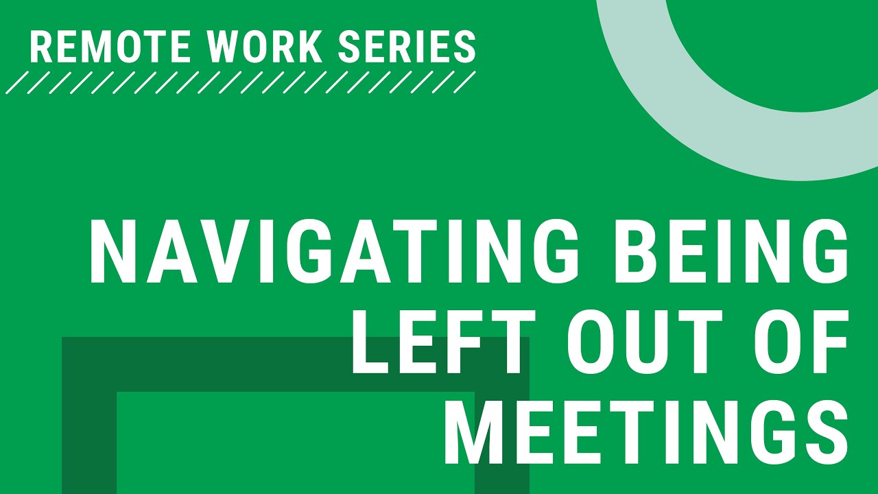 Navigating Being Left Out of Meetings - YouTube