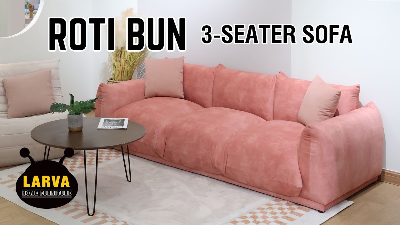 Roti Bun 3-seater Sofa | Larva Home Furniture - YouTube