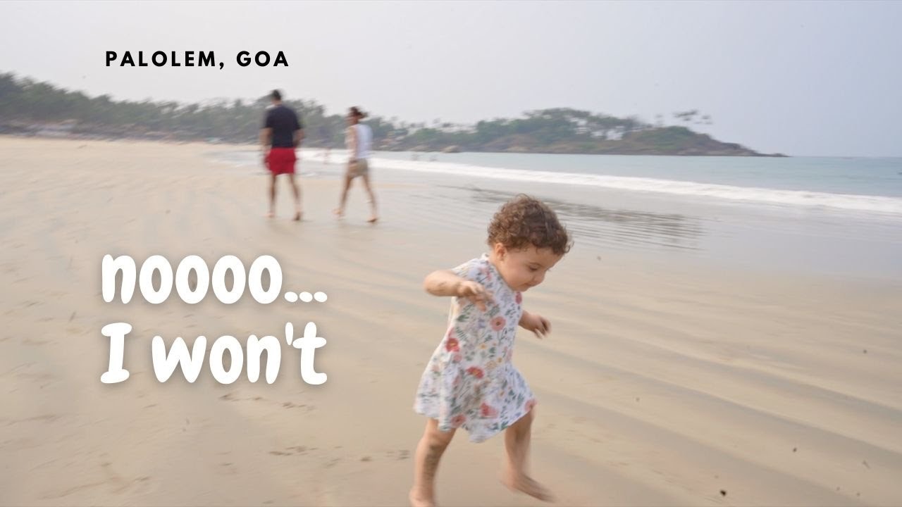 a day in Goa with baby Annika - she loves beaches, but hates water ...