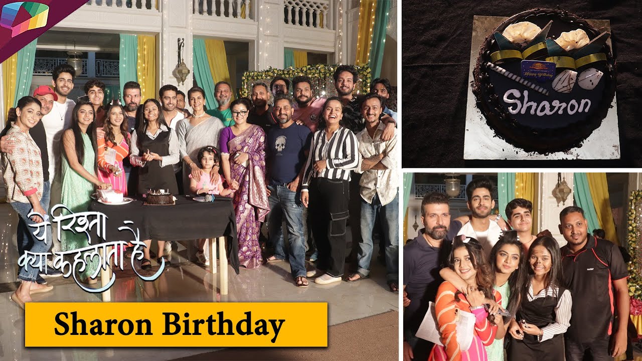 Yeh Rishta Kya Kehlata Hai | Sharon Verma Birthday Celebration | 9th ...