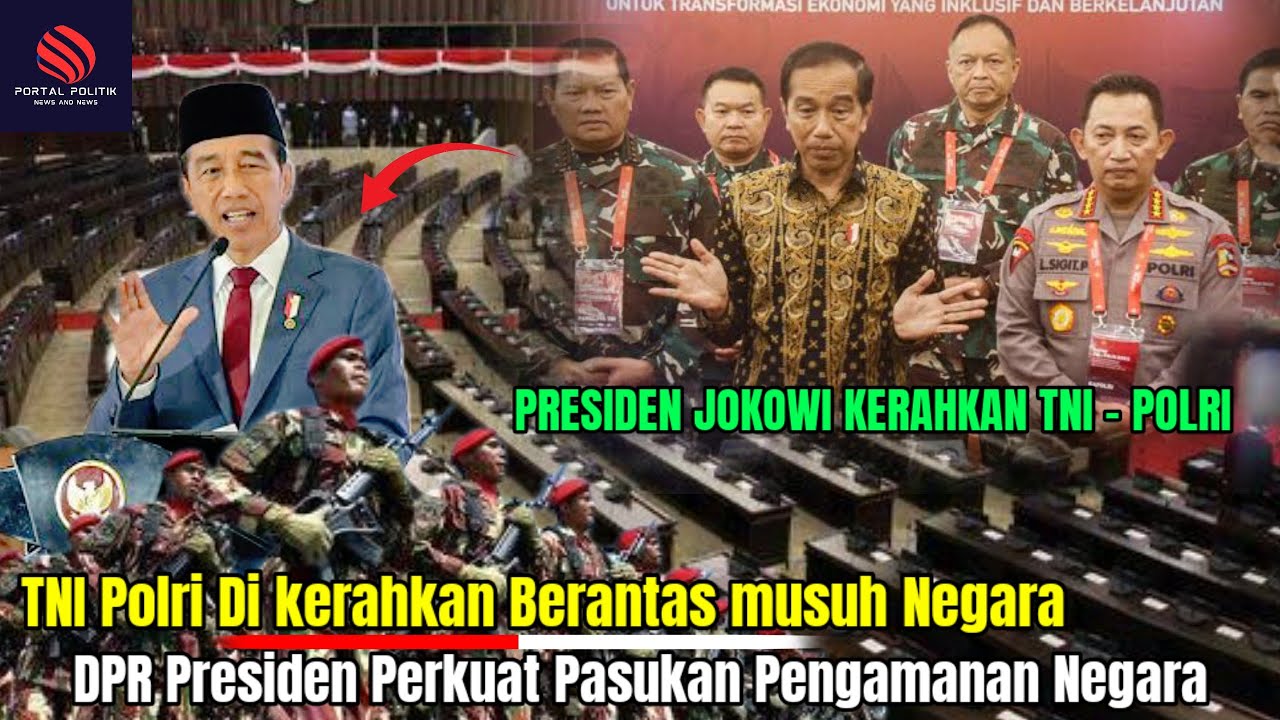 TNI - POLRI Di kerahkan Berantas musuh NEGARA DPR & PRESIDEN Perkuat ...