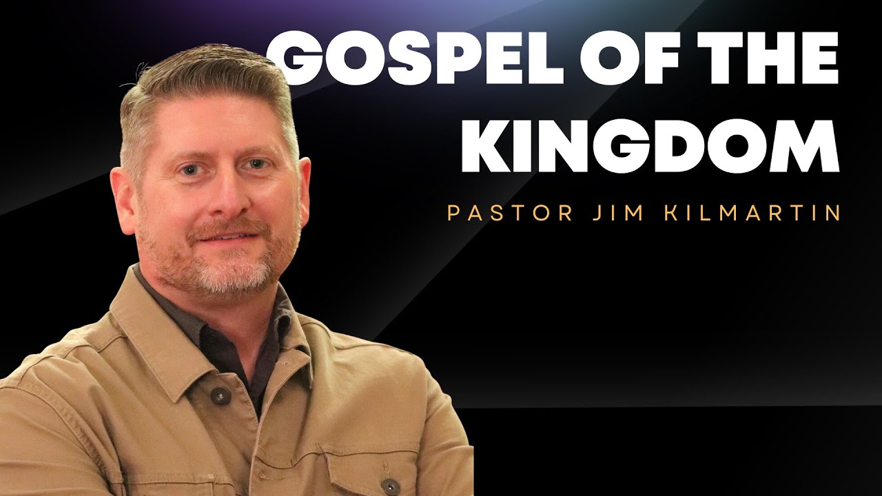 Sunday service - Pastor Jim Kilmartin “Gospel of the Kingdom” - YouTube