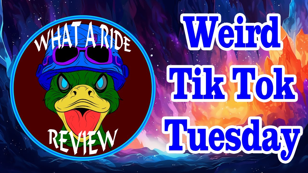What A Ride Review (W.A.R.R)-Weird Tik Tok Tuesday - YouTube