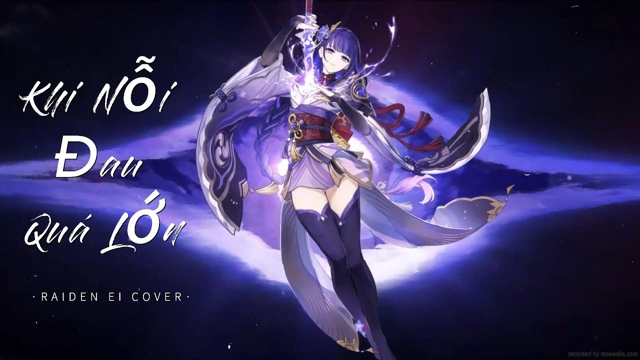 Khi nỗi Đau Quá Lớn ( Raiden Ei cover ) - YouTube