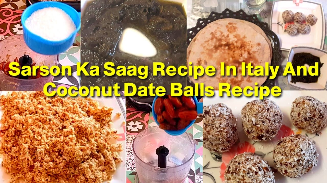 Sarson Ka Saag| Saag Banane Ka easy Tarika| Coconut Date| Balls ...