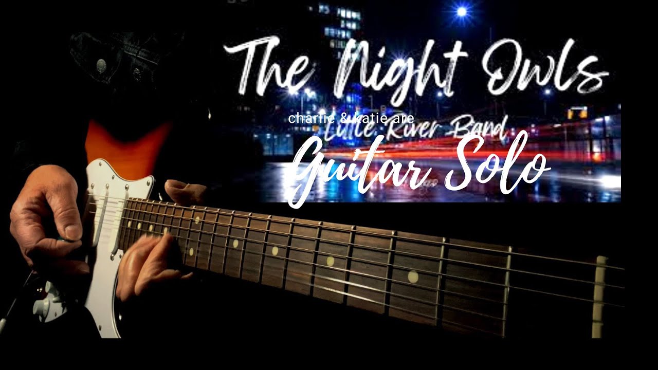 The Night Owls - Little River Band - Guitar Solo - YouTube