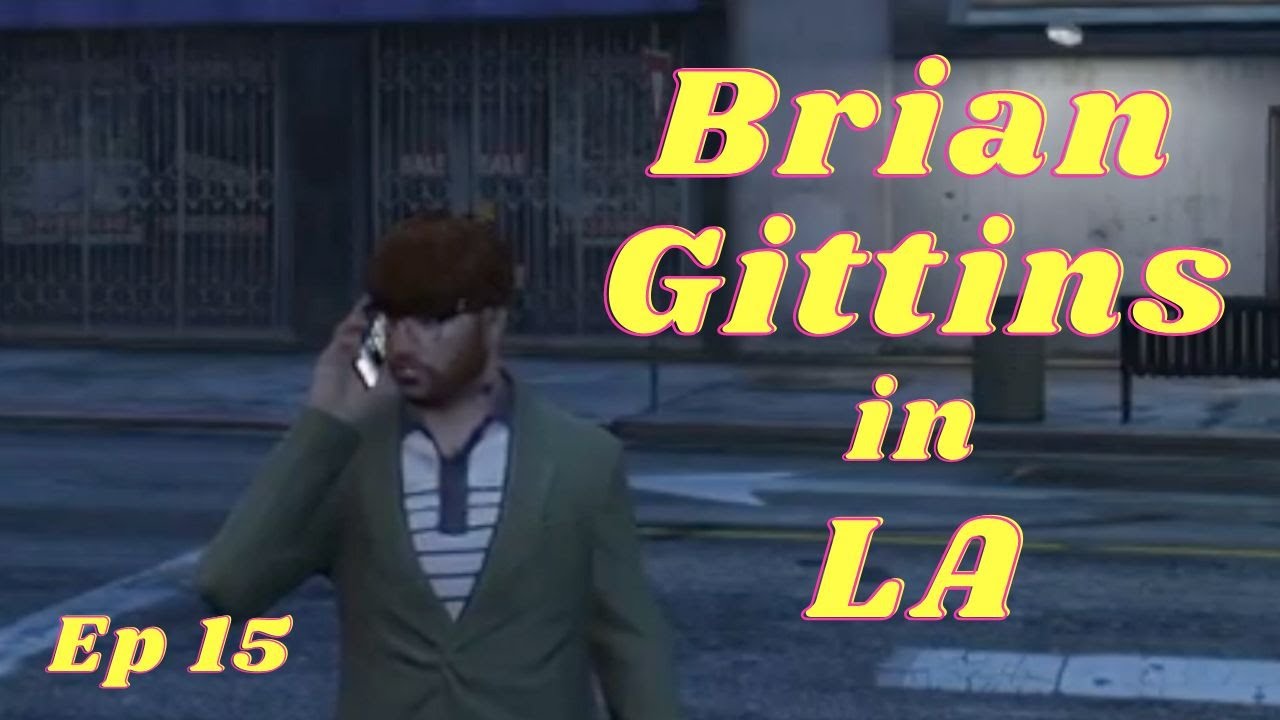 Brian Gittins in LA - Episode 15 - YouTube