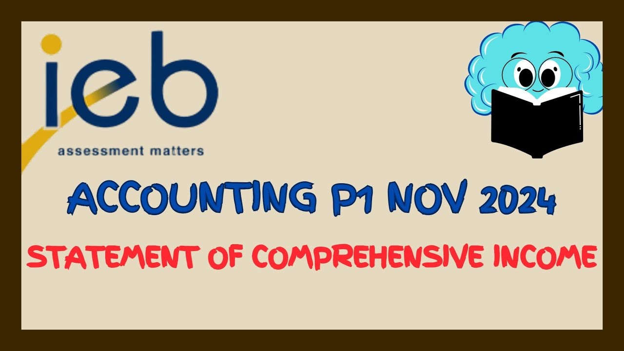 Income Statement FULL BREAKDOWN | Accounting Grade 12 | IEB NOV 2024 ...