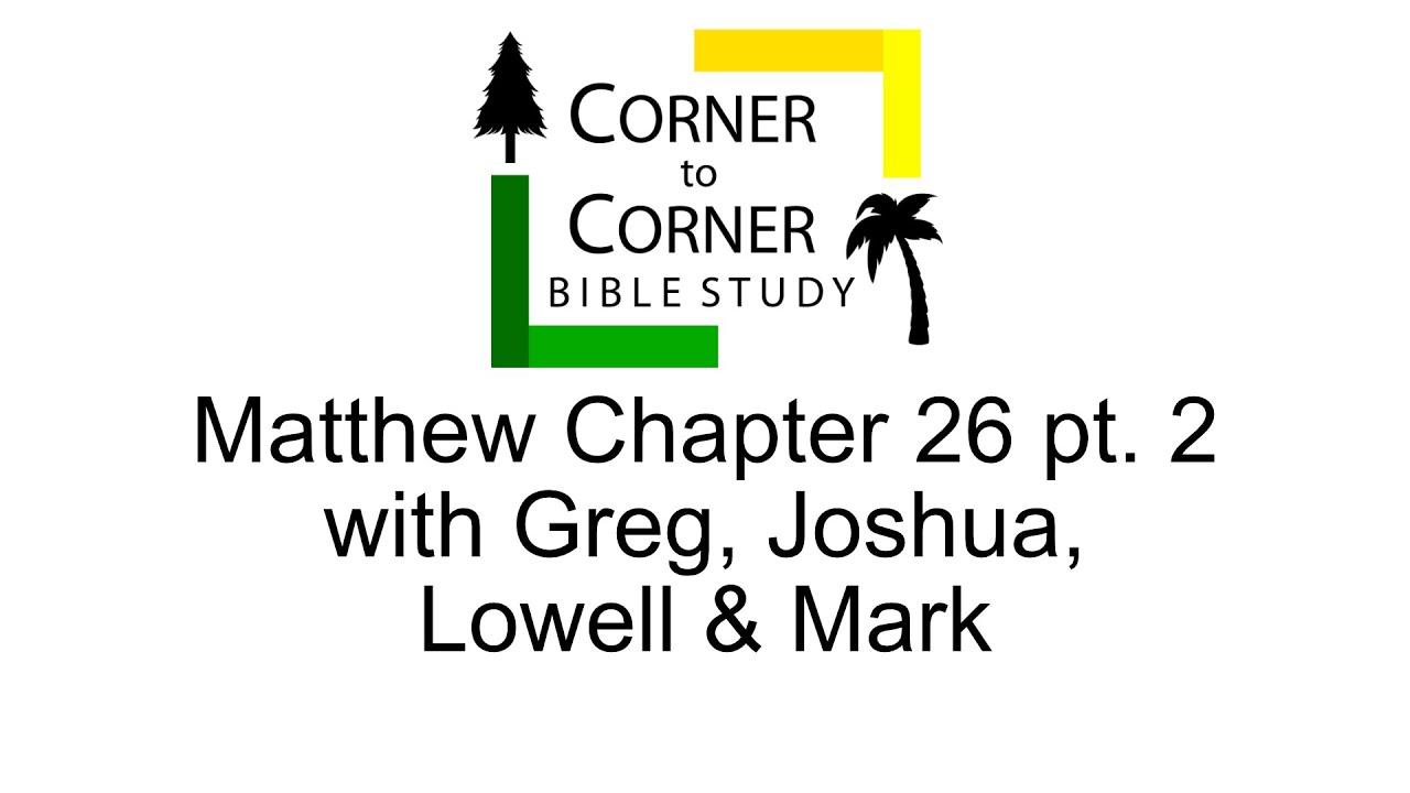 The Gospel according to Matthew Chapter 26 pt. 2 - YouTube