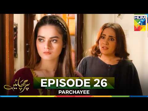 Parchayee Episode 26