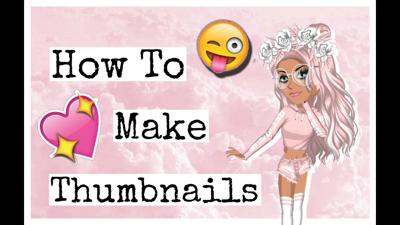 How To Make Thumbnails! | MSP | ♥ - YouTube