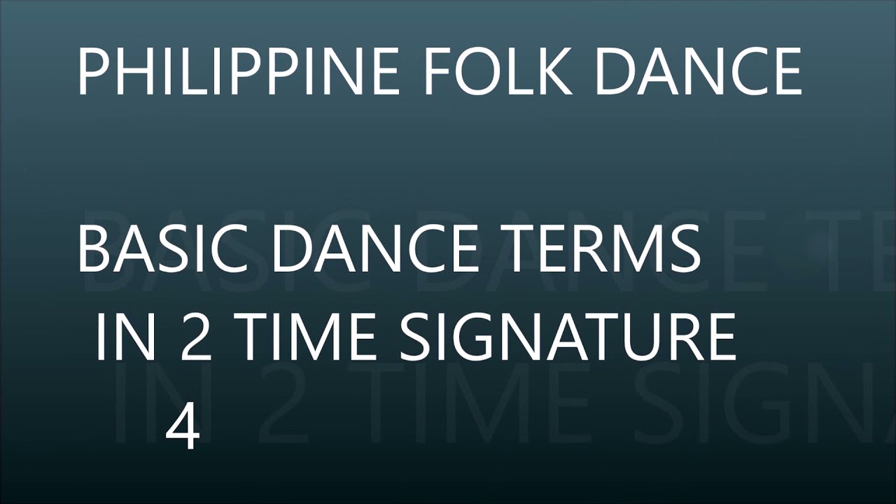 PHILIPPINE FOLK DANCE BASIC DANCE TERMS IN 2 4 TIME SIGNATURE YouTube philippine-folk-dance-basic-dance-terms-in-2-4-time-signature-youtube