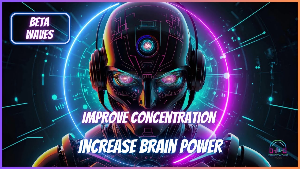 Beta Waves for Improved Concentration - Increase Brain Power - Binaural ...
