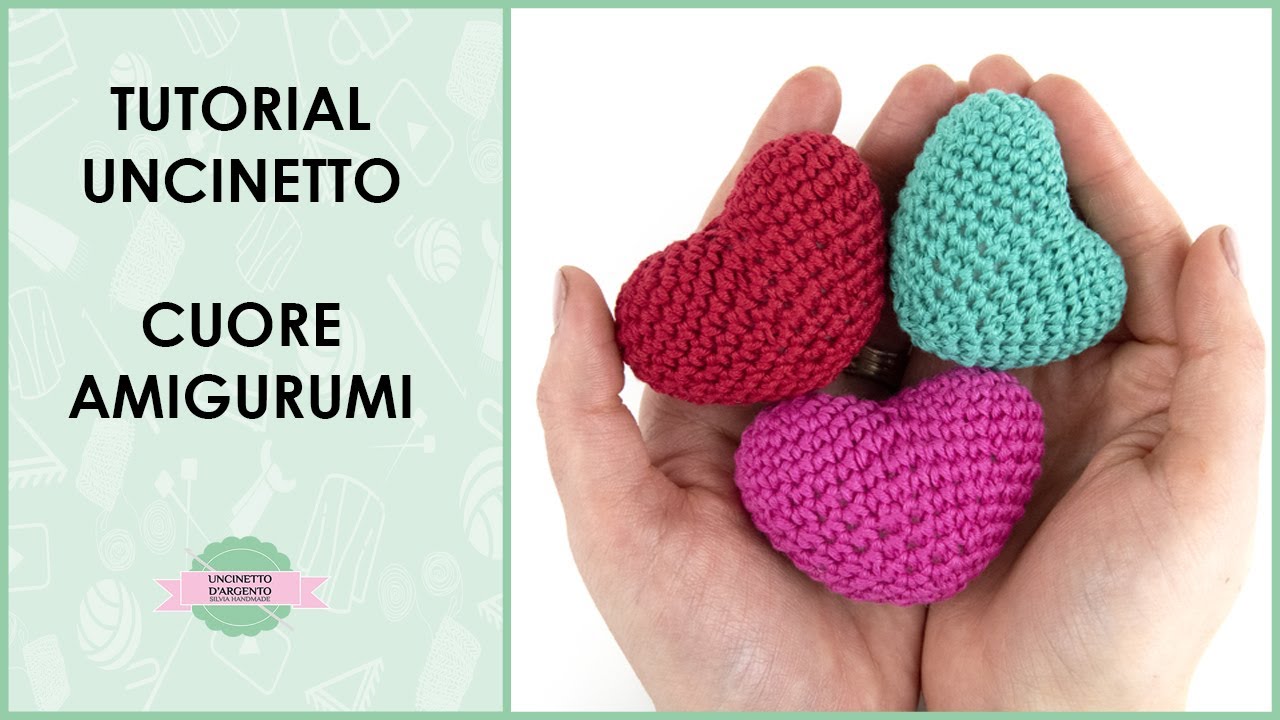Tutorial cuore amigurumi uncinetto | Uncinetto d'Argento - YouTube