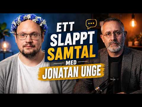 Jonatan Unge om varför han vill påskynda Sveriges undergång!