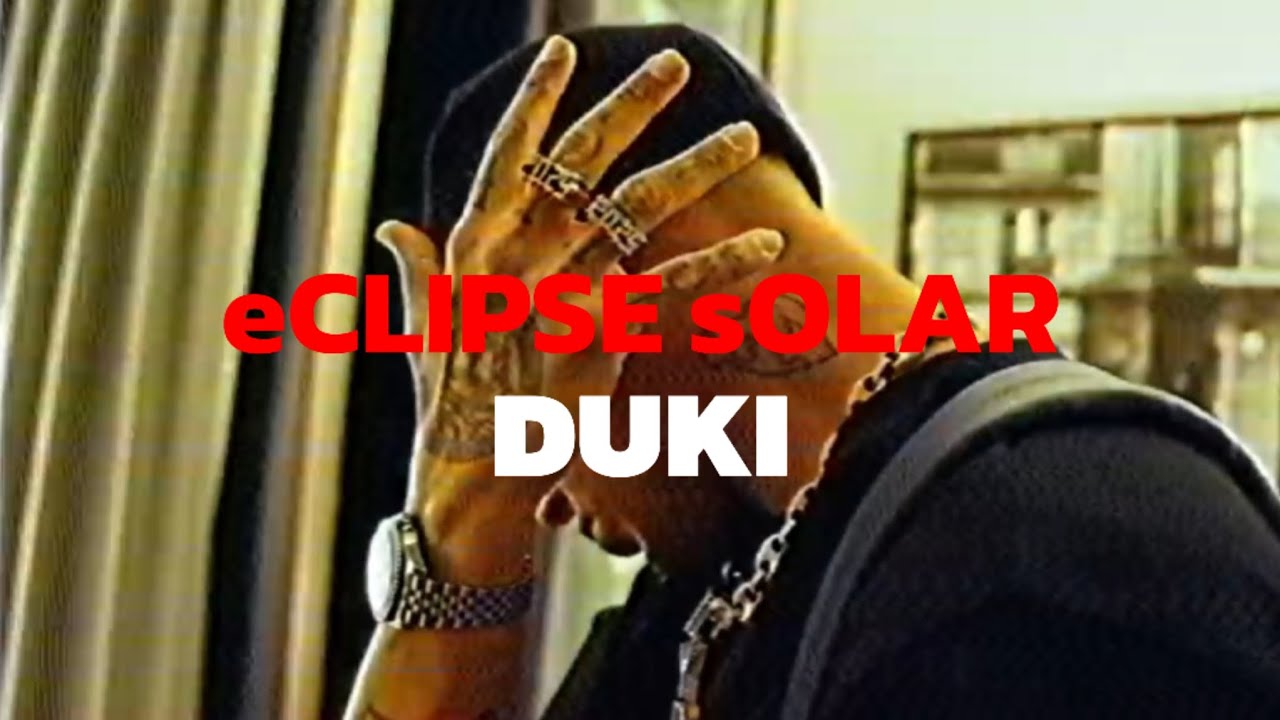 DUKI - eCLIPSE sOLAR (Letra) - YouTube